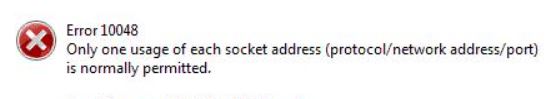 Error 10048: Only One Usage of Each Socket Address (Protocol/Network Address/Port) Is Normally ...